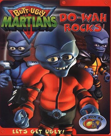 Butt-Ugly Martians Do-Wah Rocks! by Gerry Bailey | Goodreads