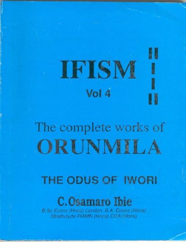 The Odus of Iwori-Ogbe to Iwori-Ofun by C. Osamaro Ibie | Goodreads
