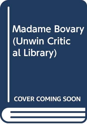 Madame Bovary (Unwin Critical Library) by Rosemary Lloyd | Goodreads