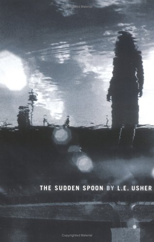 Sudden Spoon by L.E. Usher | Goodreads