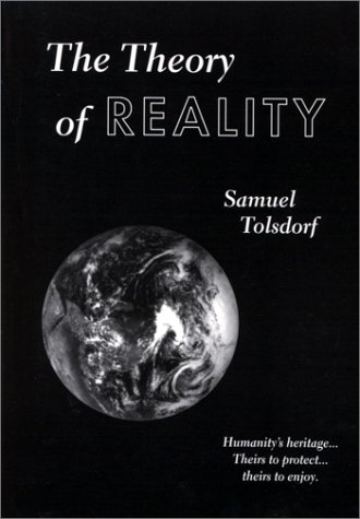 The Theory of Reality by Samuel Tolsdorf | Goodreads