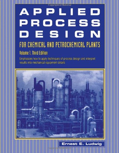 Applied Process Design for Chemical and Petrochemical Plants: Volume 1 ...