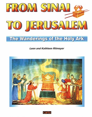 From Sinai to Jerusalem: The Wandering of the Holy Ark by Leen Ritmeyer ...