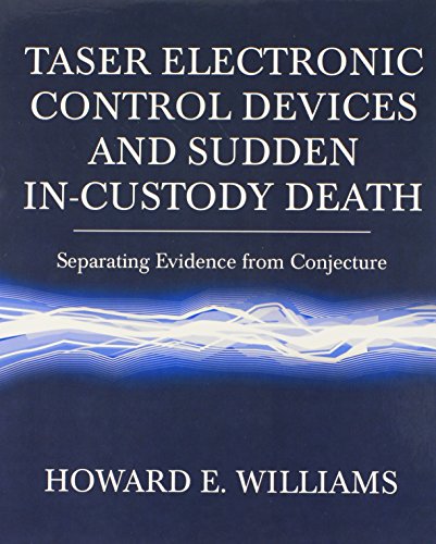 Taser Electronic Control Devices and Sudden Incustody Death: Separating ...