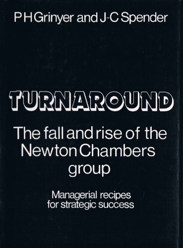 Turnaround: Managerial recipes for strategic success : the fall and ...