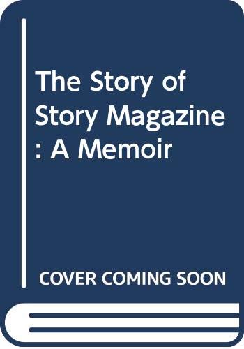 The Story of Story Magazine: A Memoir by Martha Foley | Goodreads