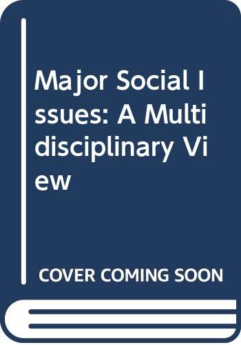 Major Social Issues: A Multidisciplinary View by Micton J. Yinger ...