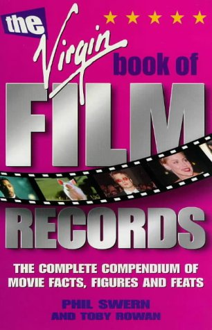 The Virgin Book of Film Records: The Complete Compendium of Movie Facts ...