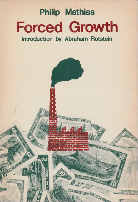 Forced Growth: Five Studies of Government Involvement in the ...