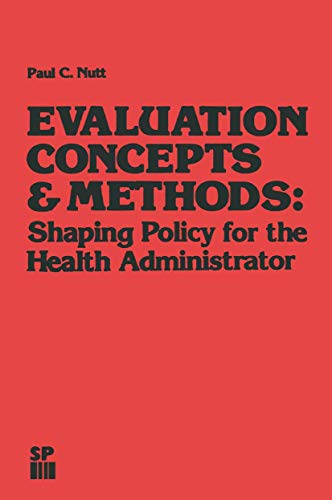 Evaluation Concepts and Methods: Shaping Policy for the Health ...
