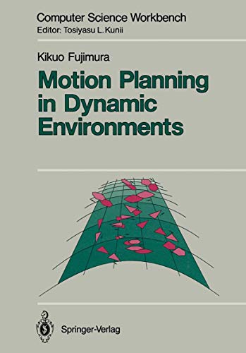 Motion Planning in Dynamic Environments by Kikuo Fujimura | Goodreads