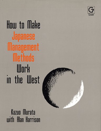 How to Make Japanese Management Methods Work in the West by Kazuo ...