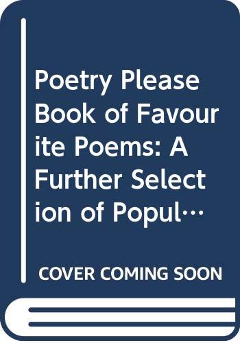 The poetry please! book of favourite poems: A further selection of ...