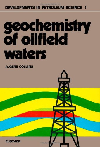 Geochemistry of Oilfield Waters by A. Gene Collins | Goodreads