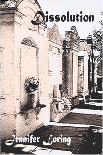 Dissolution by Jennifer Loring | Goodreads