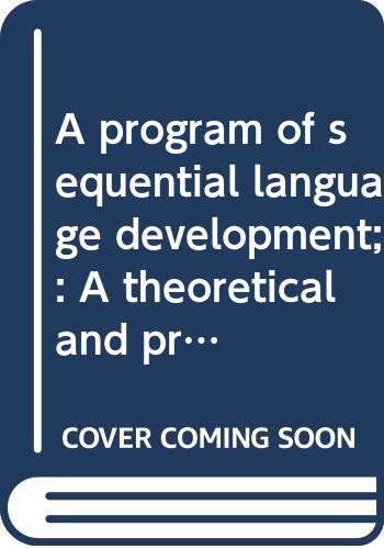 A Program of Sequential Language Development a Theoretical and ...