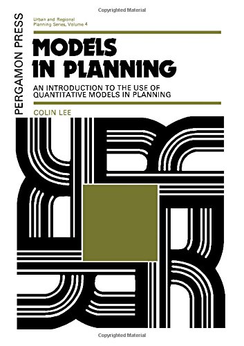 Models in Planning: An Introduction to the Use of Quantitative Models ...