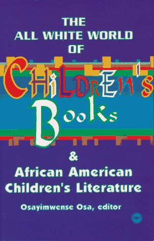 The All White World of Children's Books and African American Children's ...