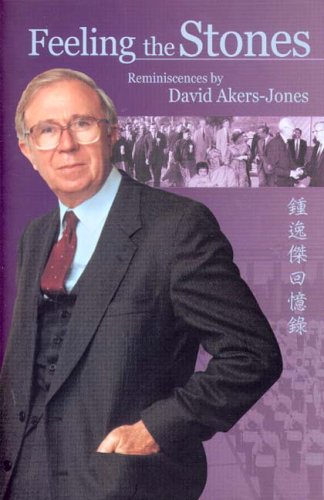 Feeling the Stones: Reminiscences by David Akers-Jones | Goodreads