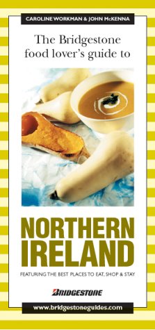 The Bridgestone Food Lovers Guide to Northern Ireland by Sally McKenna ...