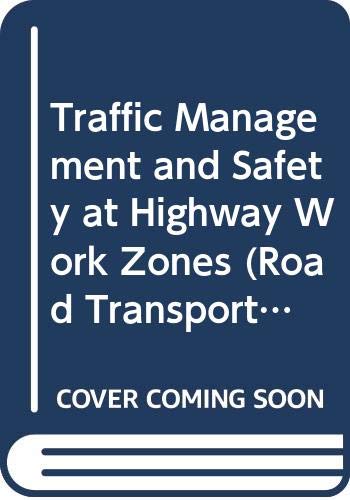 Traffic Management and Safety at Highway Work Zones by OECD ...