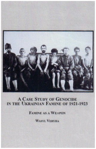 A Case Study of Genocide in the Ukrainian Famine of 1921-1923: Famine ...