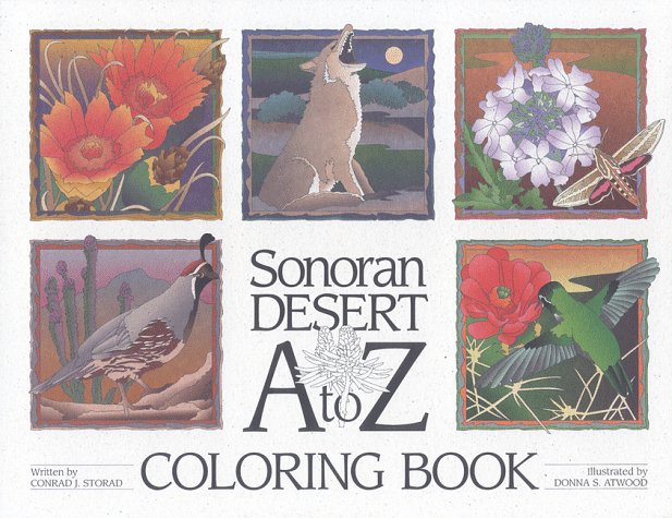 Sonoran Desert A to Z Coloring Book by Conrad J. Storad | Goodreads