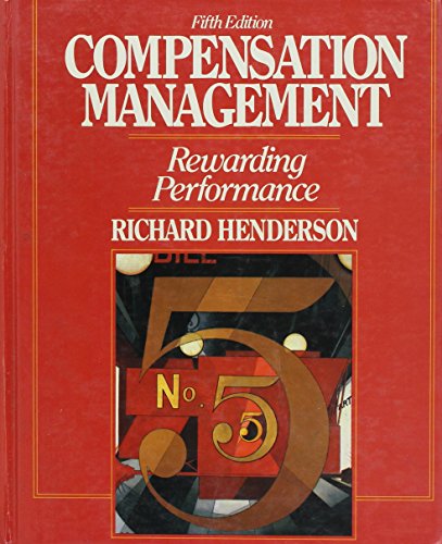 Compensation Management: Rewarding Performance by Richard I. Henderson ...