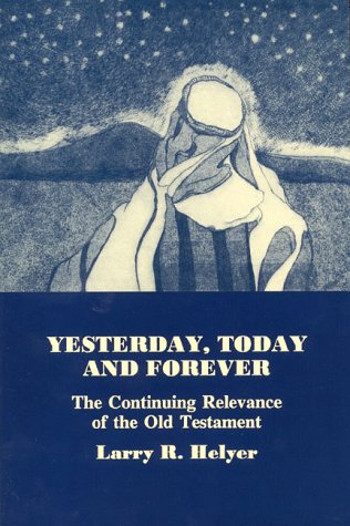 Yesterday, Today and Forever : The Continuing Relevance of the Old ...
