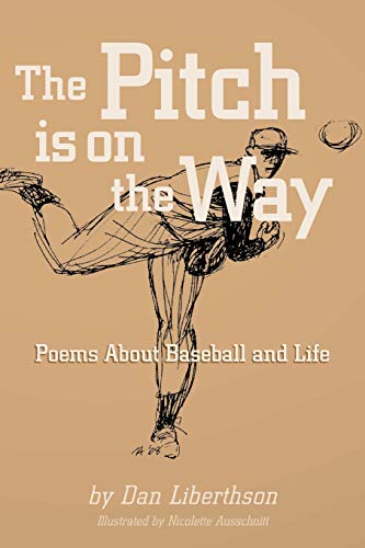 The Pitch is on the Way: Poems About Baseball and Life by Dan ...