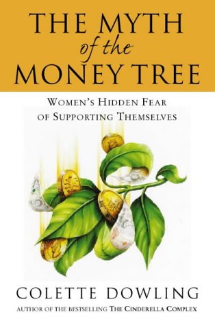 The Myth of the Money Tree: Women's Hidden Fear of Supporting ...