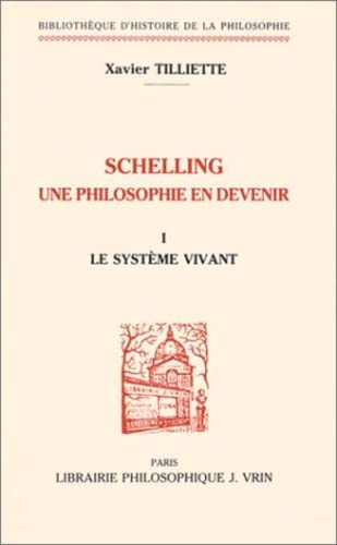 Schelling Une Philosophie En Devenir (Bibliotheque D'histoire De La ...