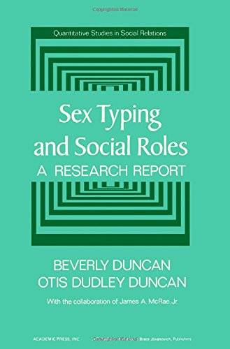 Sex typing and social roles: A research report by Beverly Duncan ...
