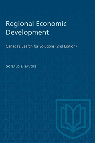 Regional Economic Development: Canada's Search for Solutions (2nd ...