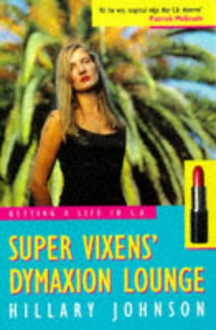 SUPERVIXENS' DYMAXION LOUNGE by Hillary Johnson | Goodreads