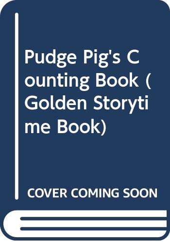 Pudge Pig's Counting Book (Golden Storytime Book) by Amye Rosenberg ...
