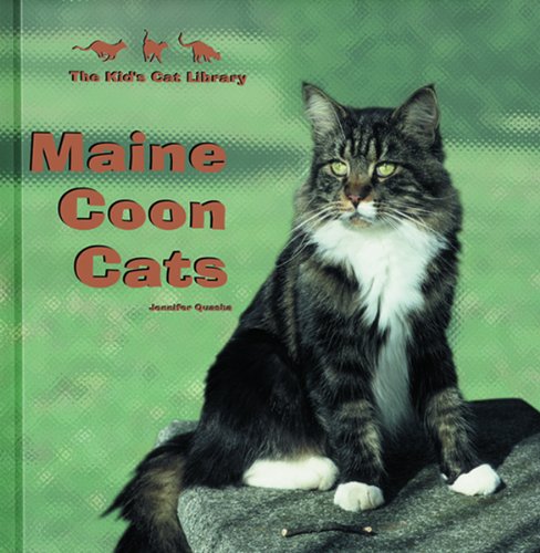 Maine Coon Cats (Kid's Cat Library) by Jennifer Quasha | Goodreads