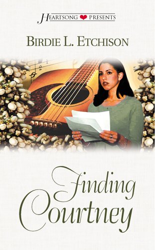 Finding Courtney (Heartsong Presents #354) by Birdie L. Etchison ...