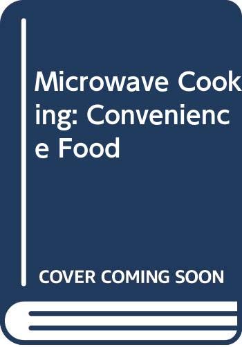 Microwave cooking, convenience foods by Barbara Methven | Goodreads