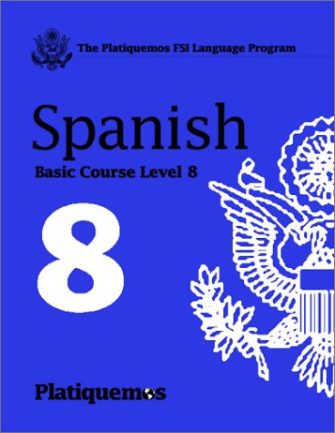 FSI Platiquemos, Levels 1-8 (Spanish Edition) by Don Casteel | Goodreads