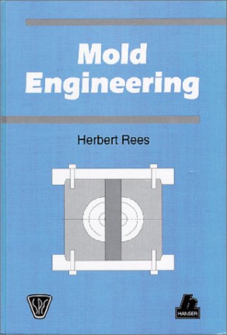 Mold Engineering by Herbert Rees | Goodreads