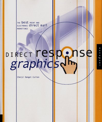Direct Response Graphics: The Best Print and Electronic Direct Mail ...