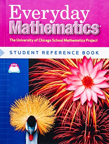 Everyday Mathematics Student Reference Book, Grade 4 by University of ...