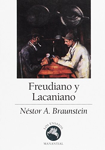 Freudiano y Lacaniano (Spanish Edition) by Néstor A. Braunstein | Goodreads
