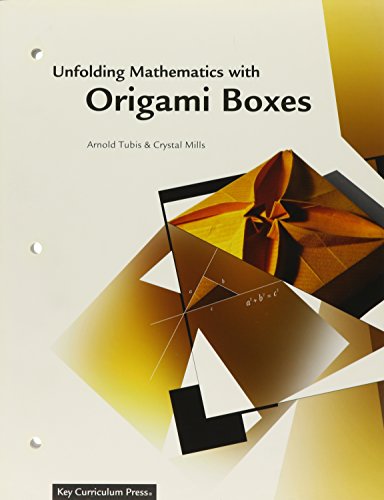 Unfolding Mathematics with Origami Boxes by Arnold Tubis | Goodreads