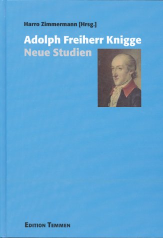 Adolph Freiherr Knigge: Neue Studien by Harro Zimmermann | Goodreads