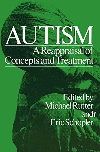 Autism: A Reappraisal of Concepts and Treatment by Michael Rutter ...