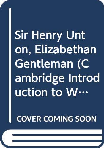 Sir Henry Unton, Elizabethan Gentleman by Angela Cox | Goodreads