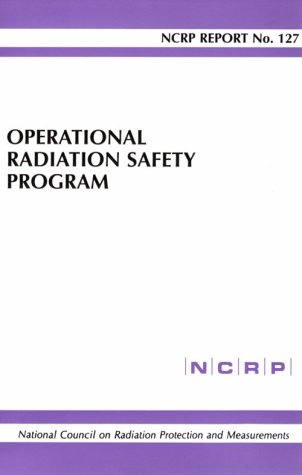 Operational Radiation Safety Program: Recommendations of the National ...
