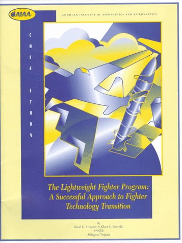 The Lightweight Fighter Program: A Successful Approach to Fighter ...